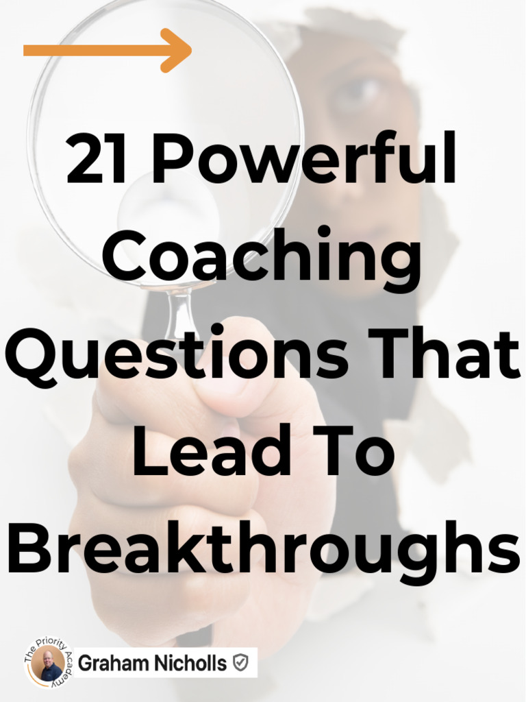 21 Powerful Coaching Questions That Lead To Breakthroughs | PDF | Fear ...