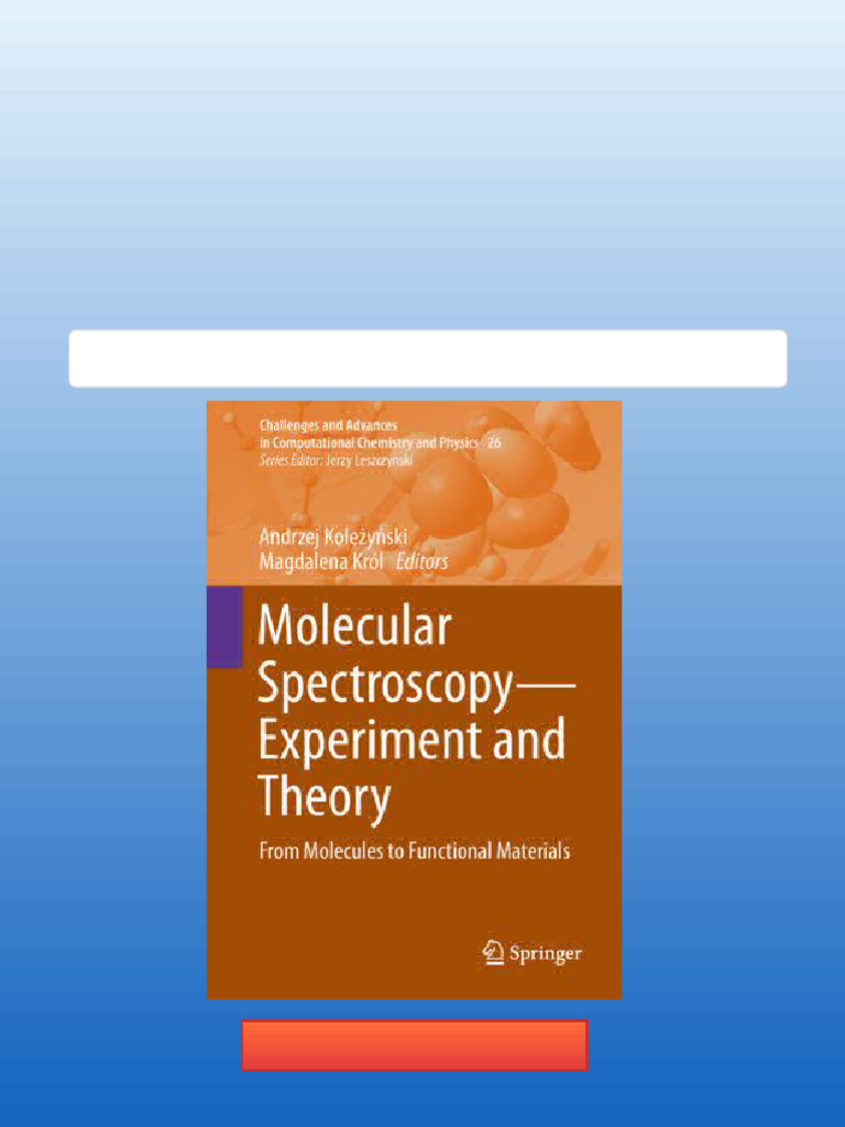 Molecular Spectroscopy-Experiment and Theory: From Molecules To ...