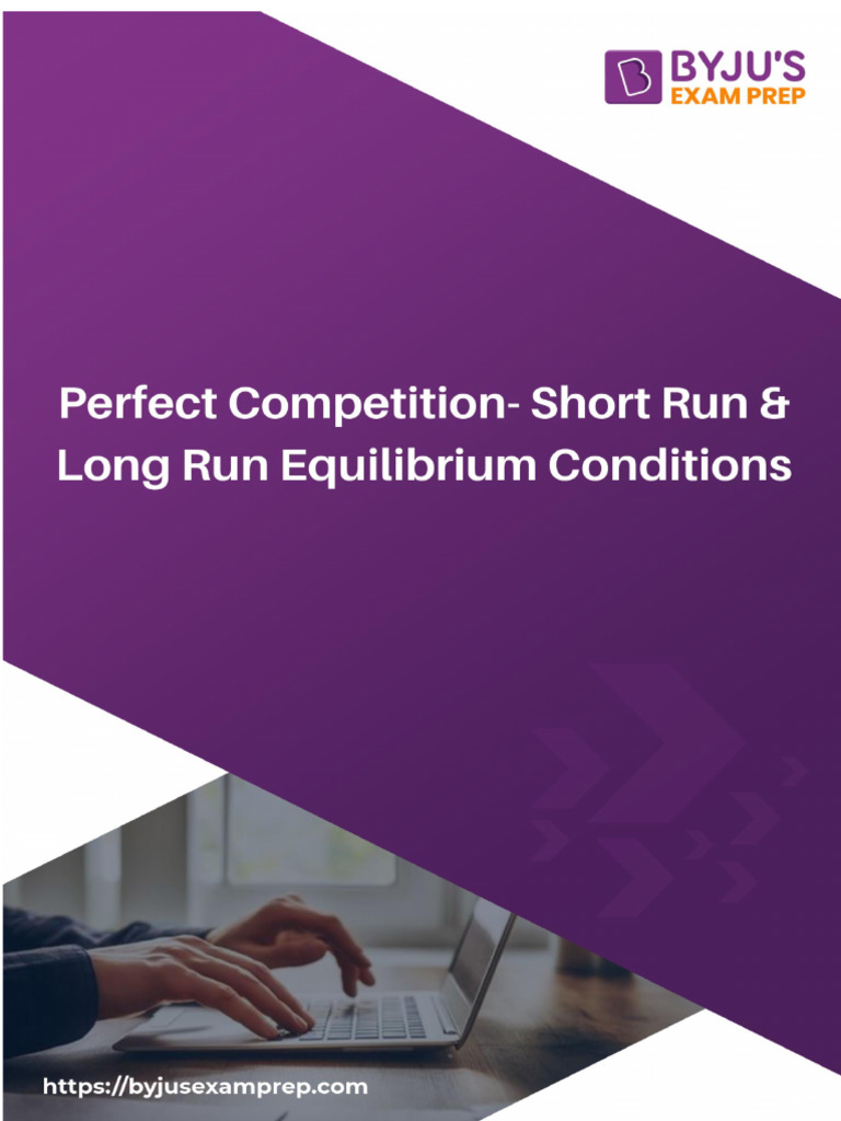 14 Perfect Competition Short Run and Long Run Equilibrium Conditions 82 ...