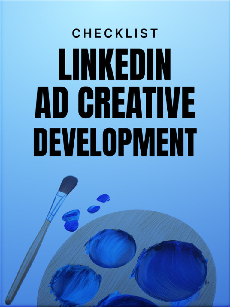 LinkedIn Ad Creative Development - Checklist | PDF | Brand | Target Audience