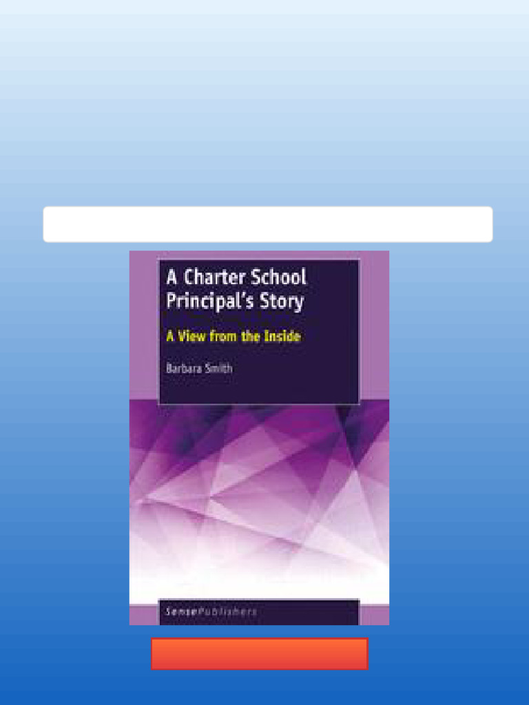 A Charter School Principal S Story A View From The Inside 1st Edition ...