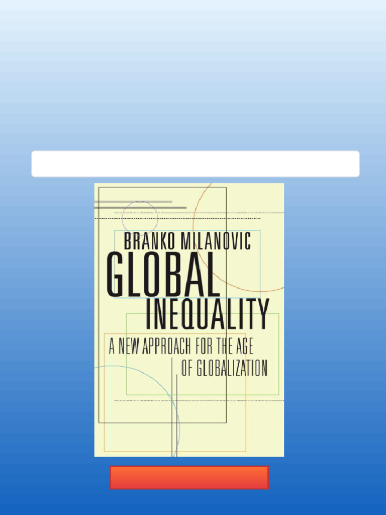 Global Inequality A New Approach For The Age of Globalization First ...