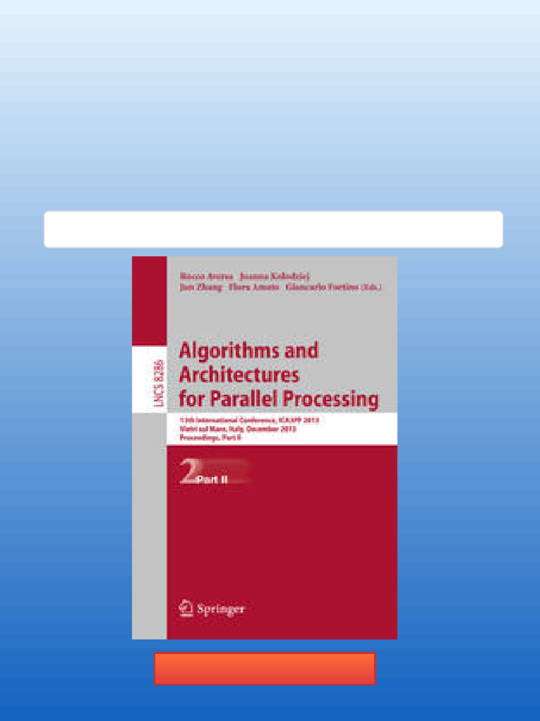 Algorithms and Architectures for Parallel Processing 13th International Conference ICA3PP 2013 ...