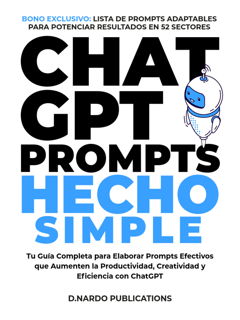 Chat GPT Prompts Made Simple Spanish | PDF | Empresa de inicio ...