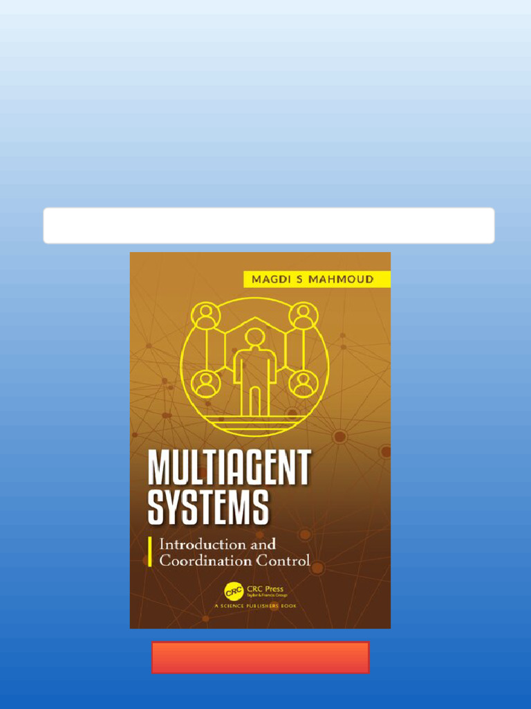 Multiagent Systems: Introduction and Coordination Control 1st Edition Magdi S. Mahmoud Full ...