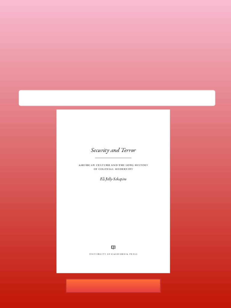 Security and Terror American Culture and The Long History of Colonial ...