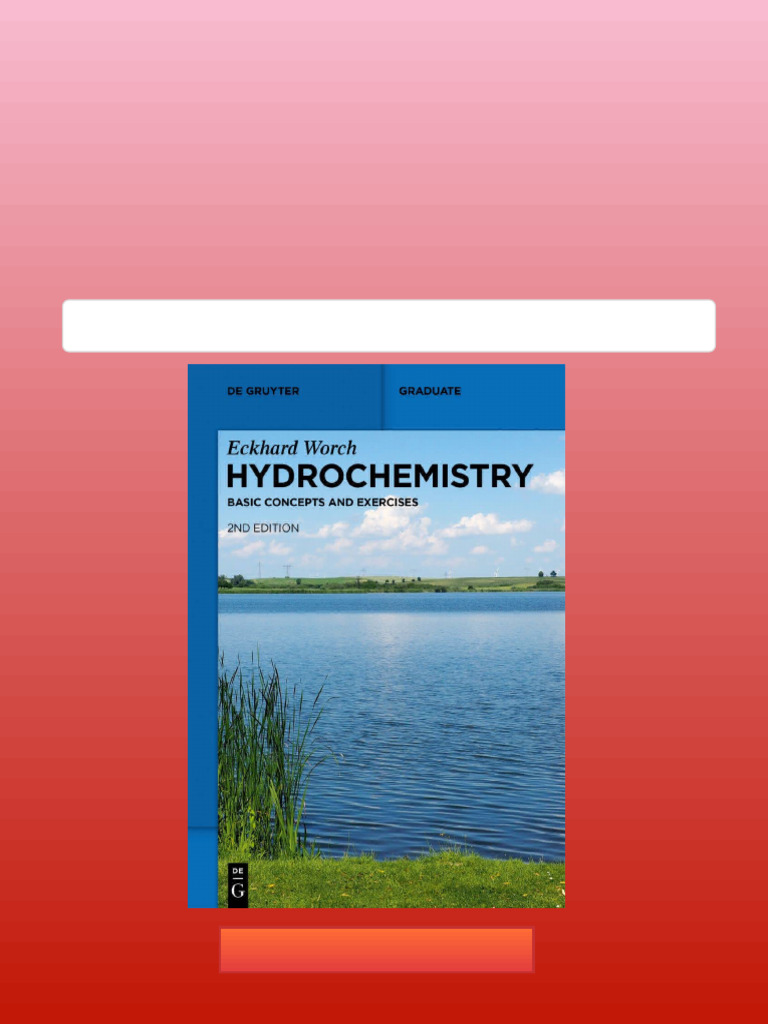 Hydrochemistry Basic Concepts and Exercises 2nd Edition Eckhard Worch ...