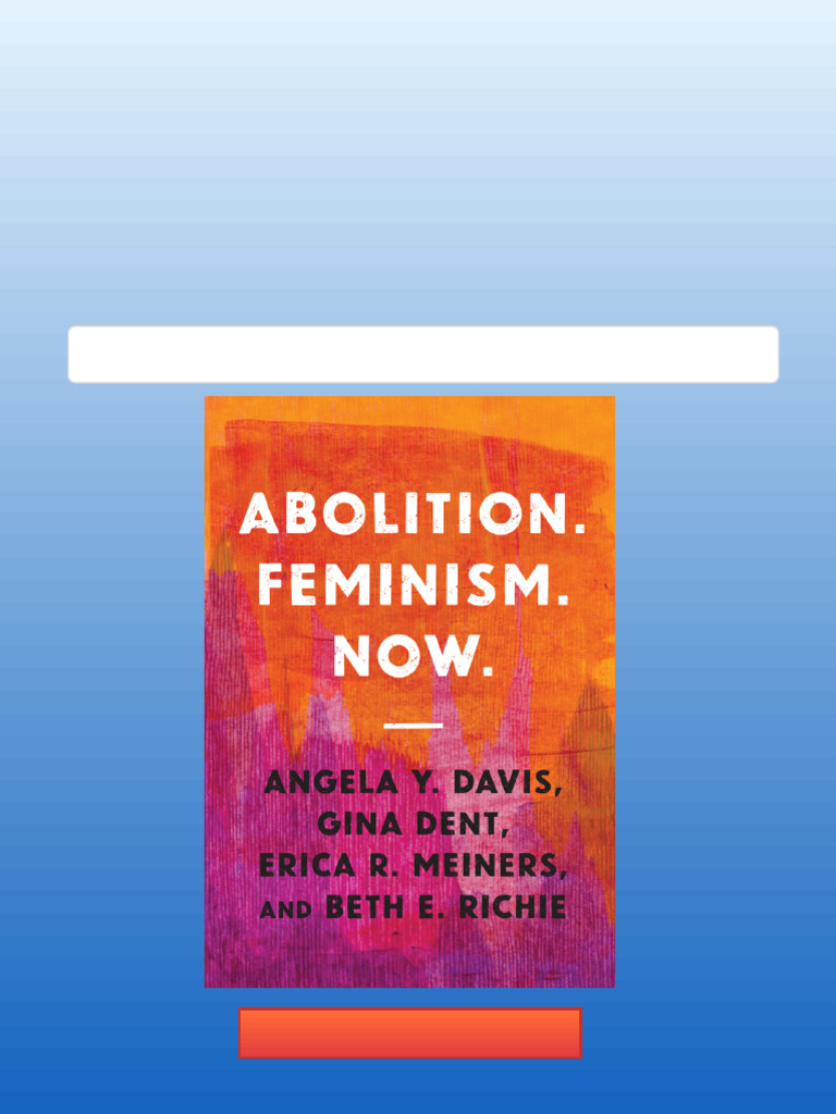 Abolition Feminism Now Abolitionist Papers 2nd Edition Davis Angela Y ...