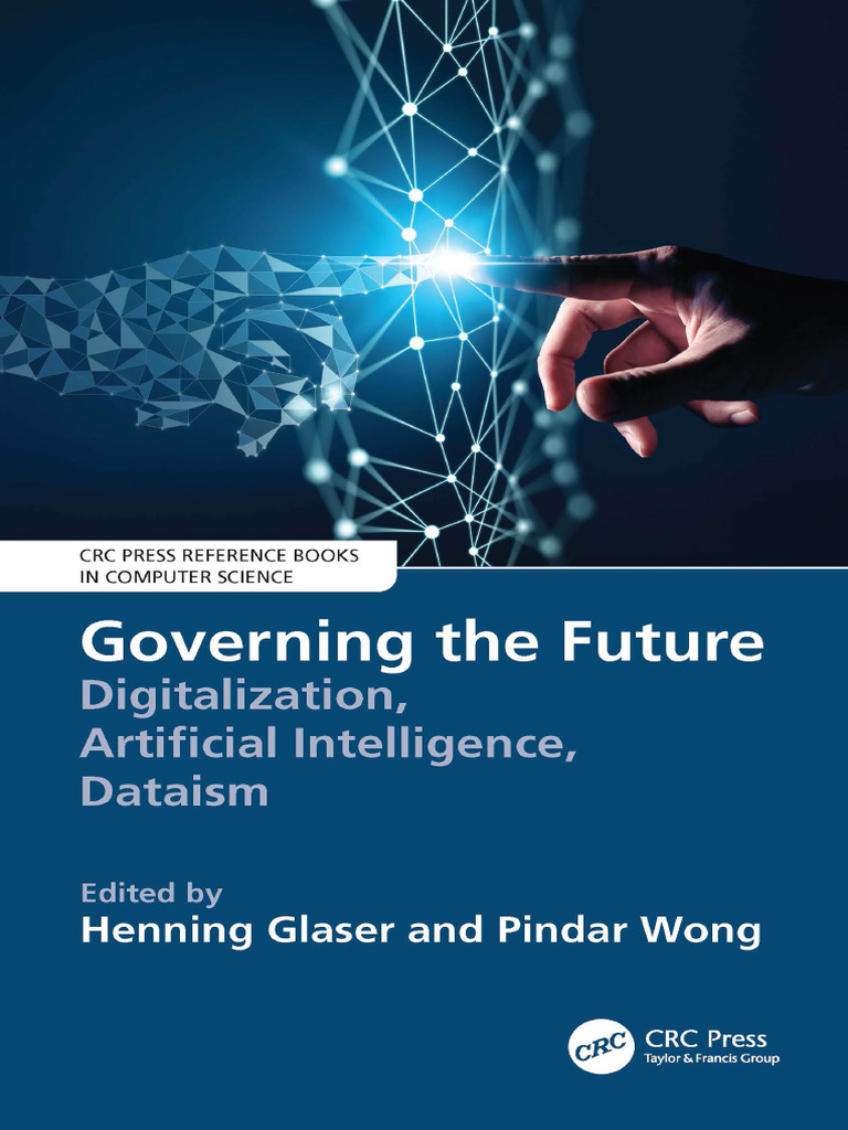 Governing The Future - Digitalization, Artificial Intelligence, Dataism ...