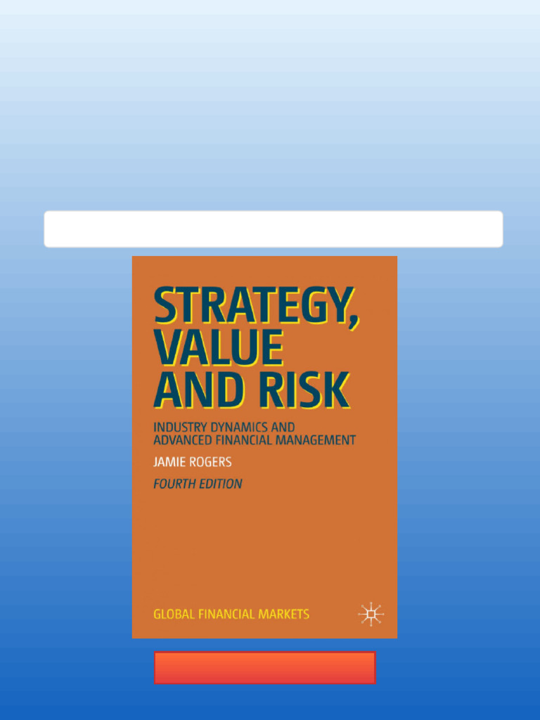 Strategy, Value and Risk: Industry Dynamics and Advanced Financial ...