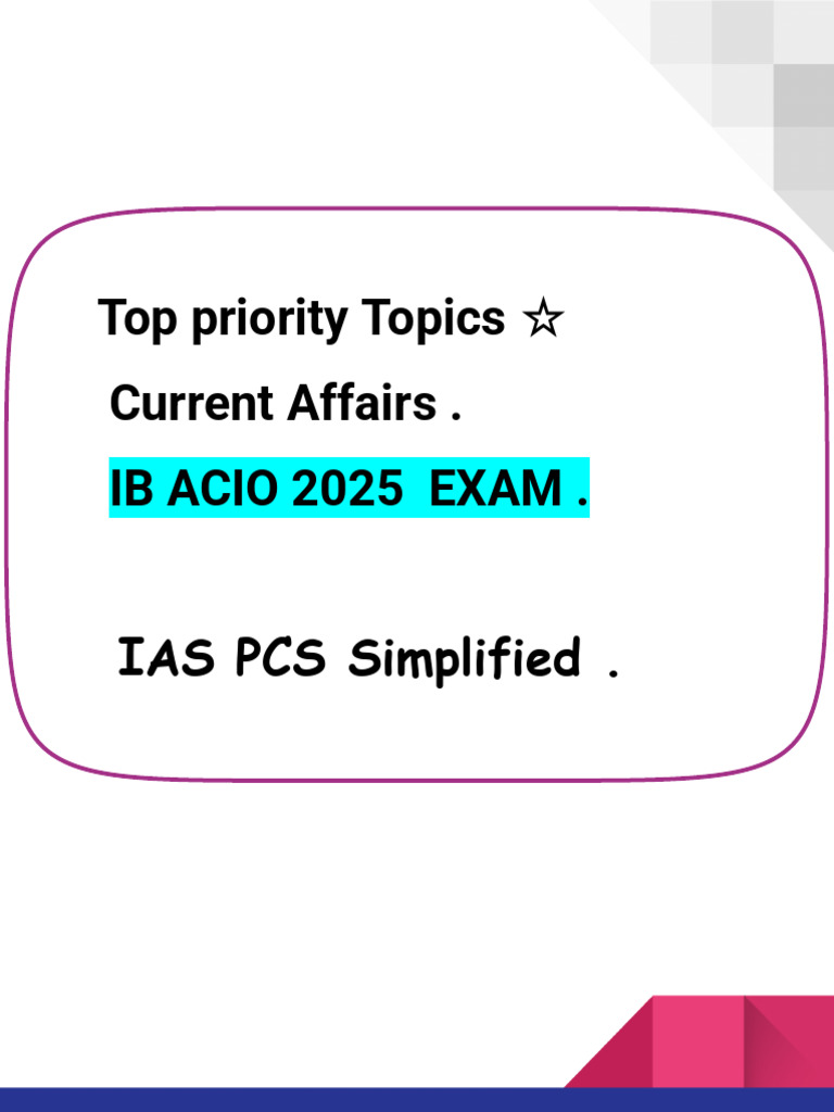 Current Affairs Priority IB ACIO 2025 | PDF