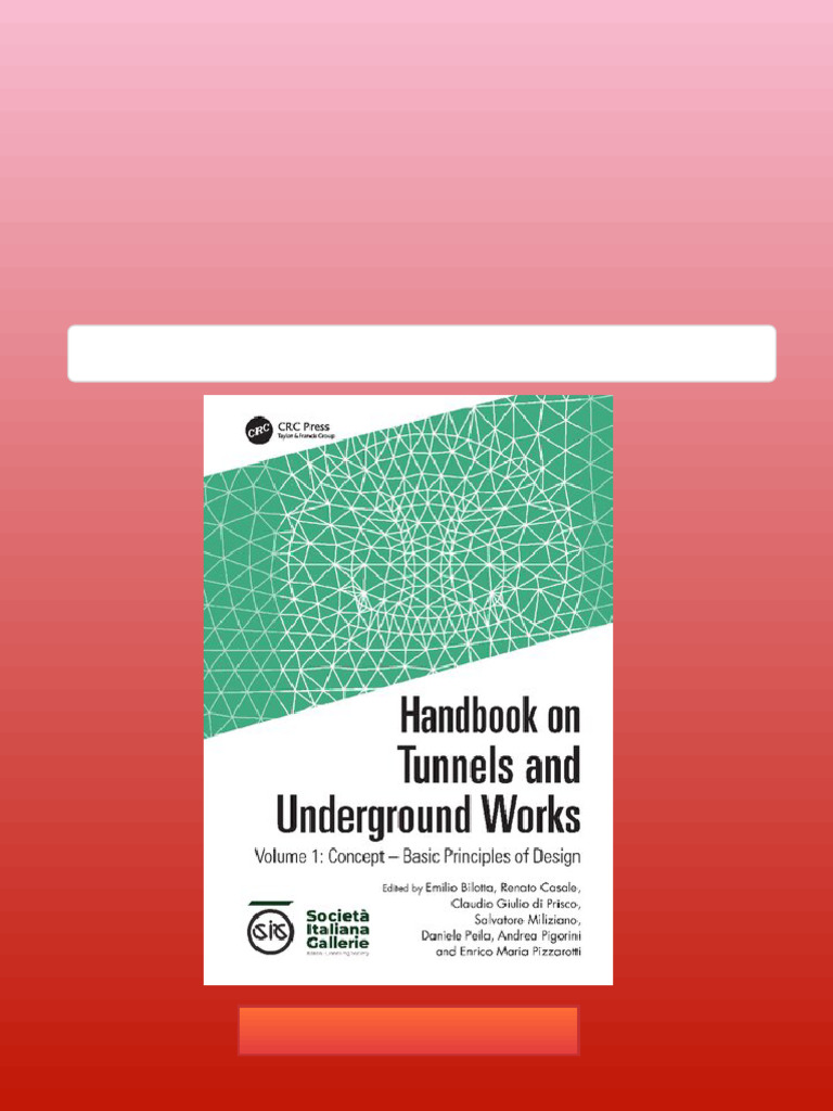 Handbook On Tunnels and Underground Works Volume 1 Concept Basic Principles of Design First ...