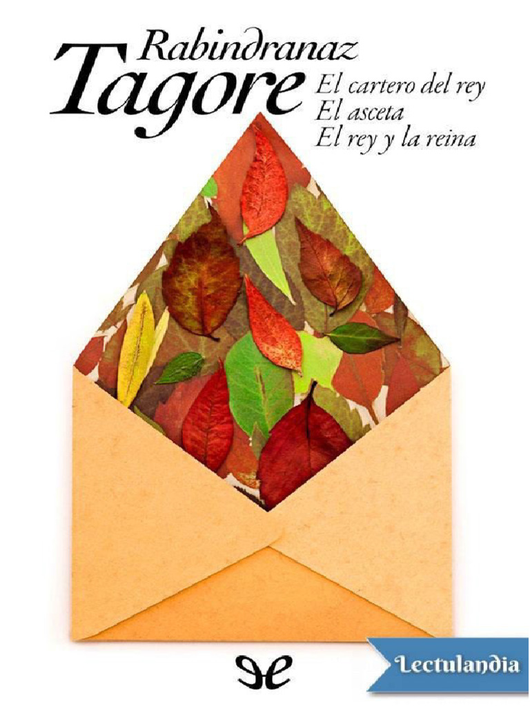 El Cartero Del Rey, El Asceta, El Rey y La Reina - Rabindranath Tagore ...