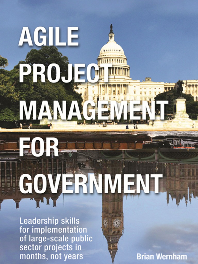 Agile Project Management in Government - Brian Wernham - Galley Proof ...