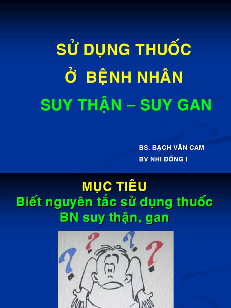 Sử Dụng Thuốc Cho Bệnh Nhân Suy Thận, Suy Gan | PDF