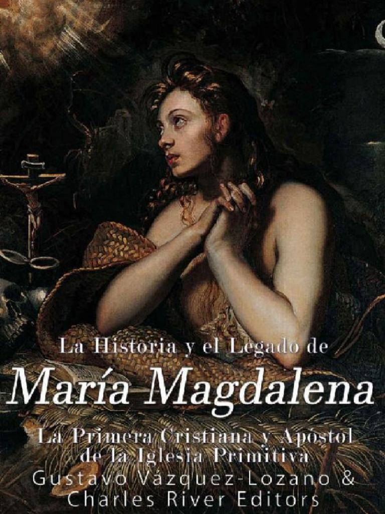 Legado de María Magdalena en el Cristianismo | PDF | Jesús | La ...