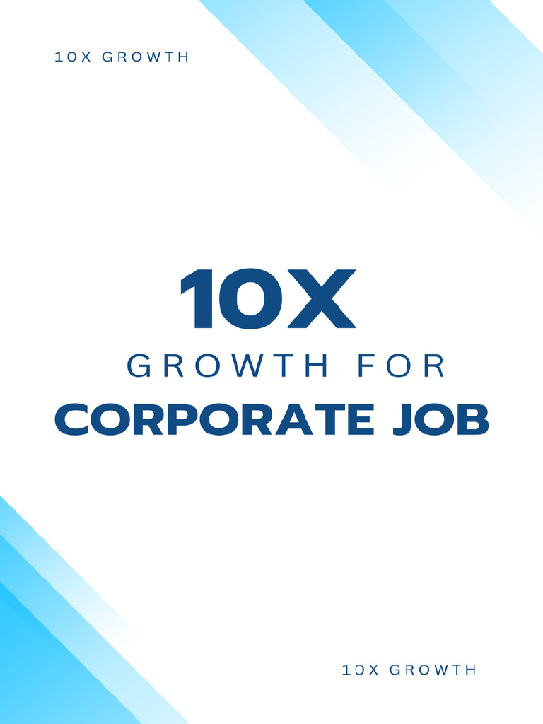 10X Growth For Corporate Job | PDF