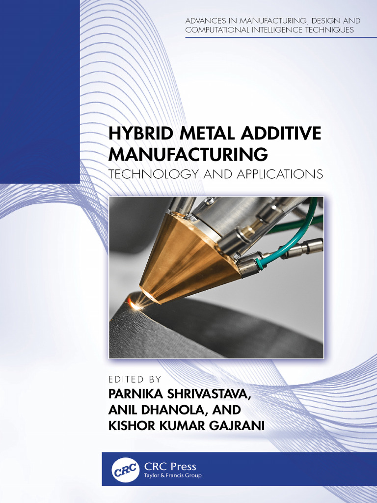 Hybrid Metal Additive Manufacturing Technology and Applications | PDF ...