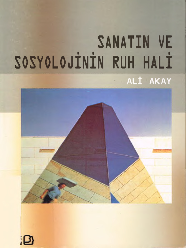 Ali Akay - Sanatın Ve Sosyolojinin Ruh Hali | PDF