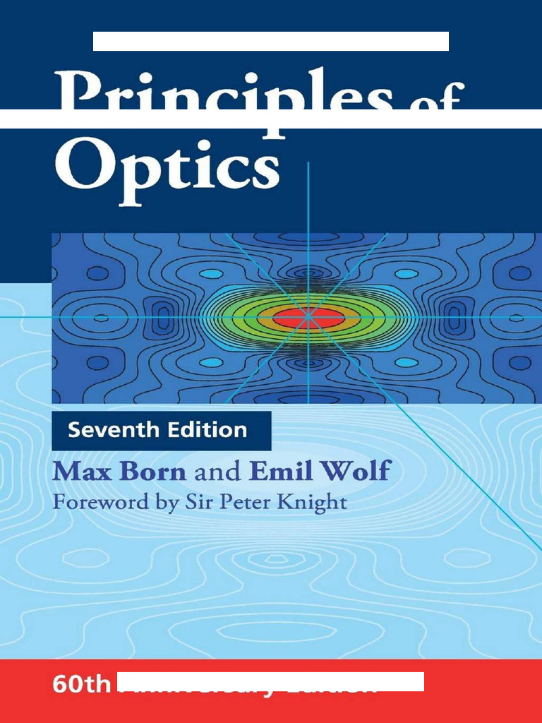 Principles of Optics (60th Anniversary Edition) Born | PDF | Science ...