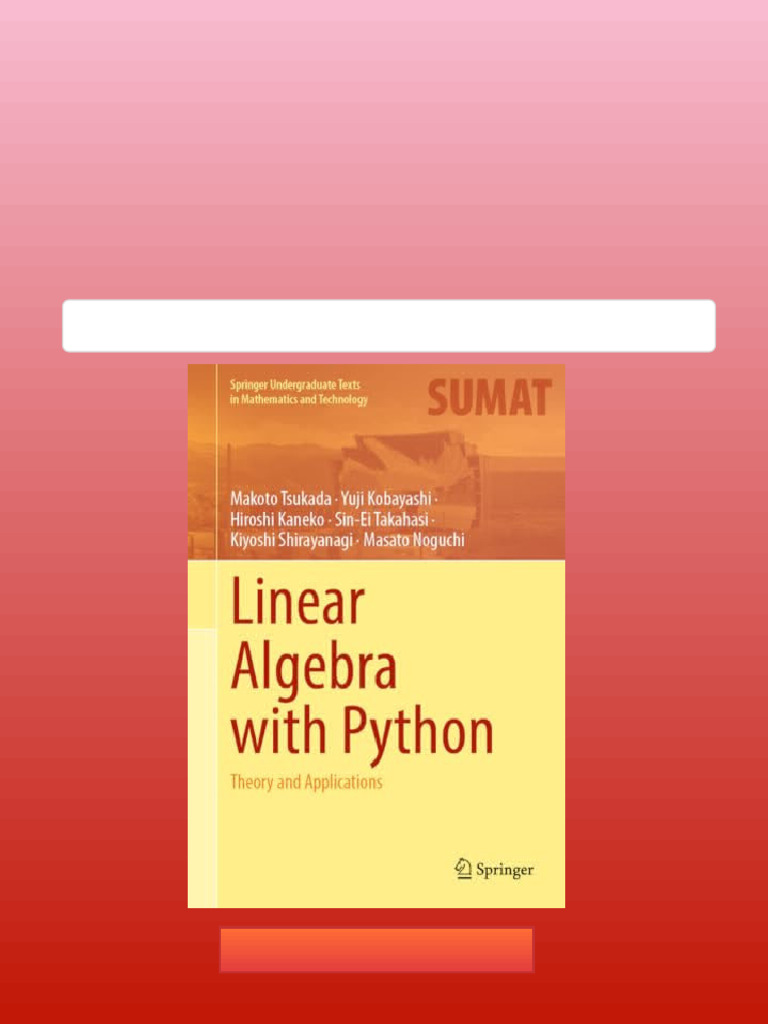 Linear Algebra With Python: Theory and Applications 1st Edition Makoto Tsukada Download Full ...