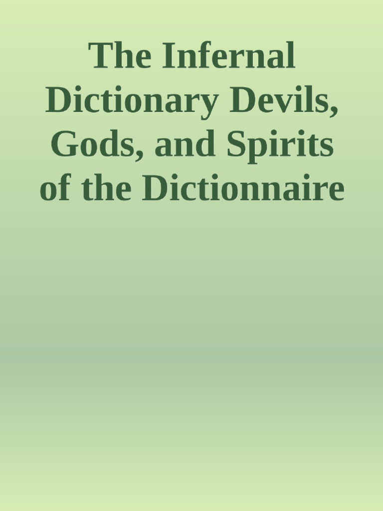 De Plancy, Colin, Overman, Arundell - The Infernal Dictionary - Devils, Gods, and Spirits of The ...