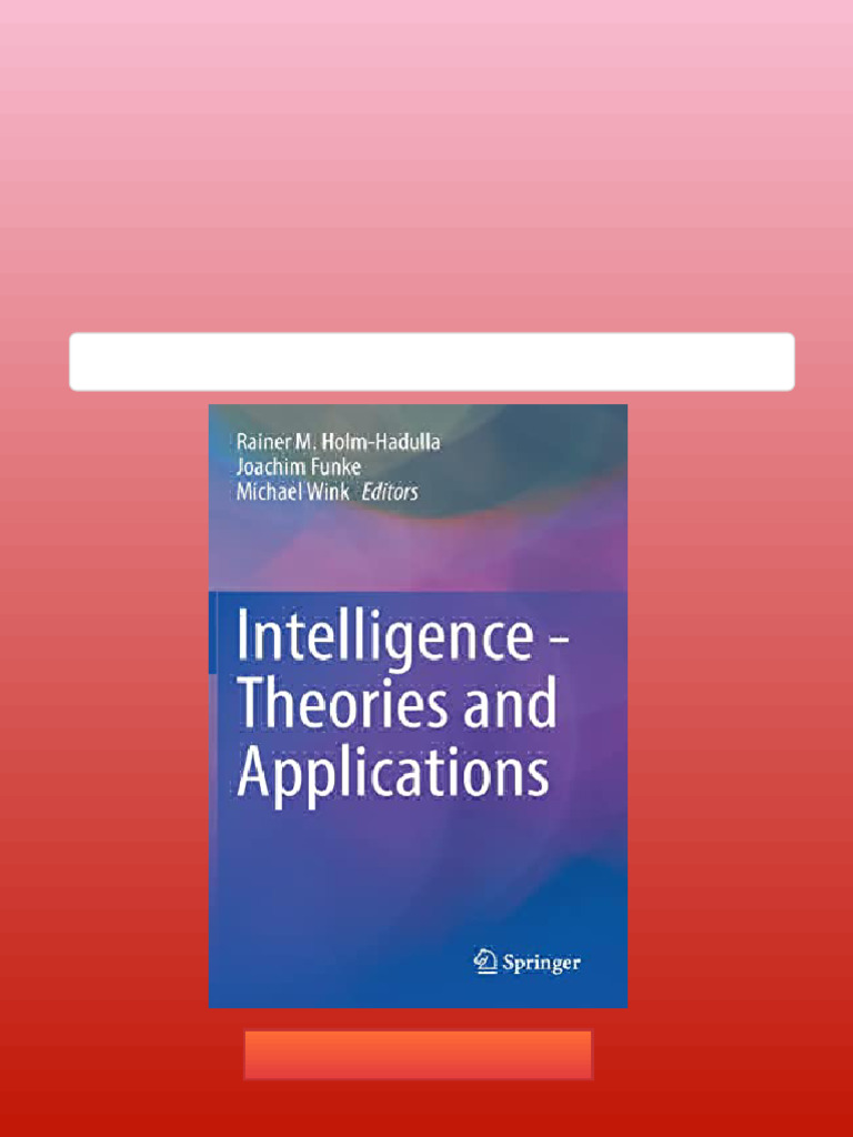 Intelligence Theories and Applications Rainer M Holm Hadulla Joachim Funke Michael Wink Eds ...