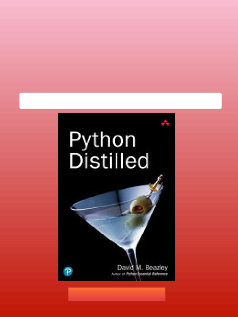 Python Distilled Developer S Library 1st Edition David Beazley Full | PDF | Class (Computer ...