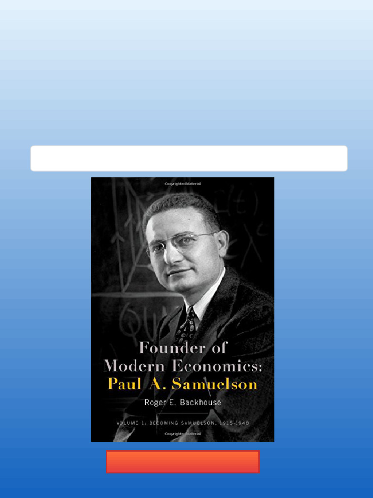 Founder of Modern Economics: Paul A. Samuelson: Volume 1: Becoming ...
