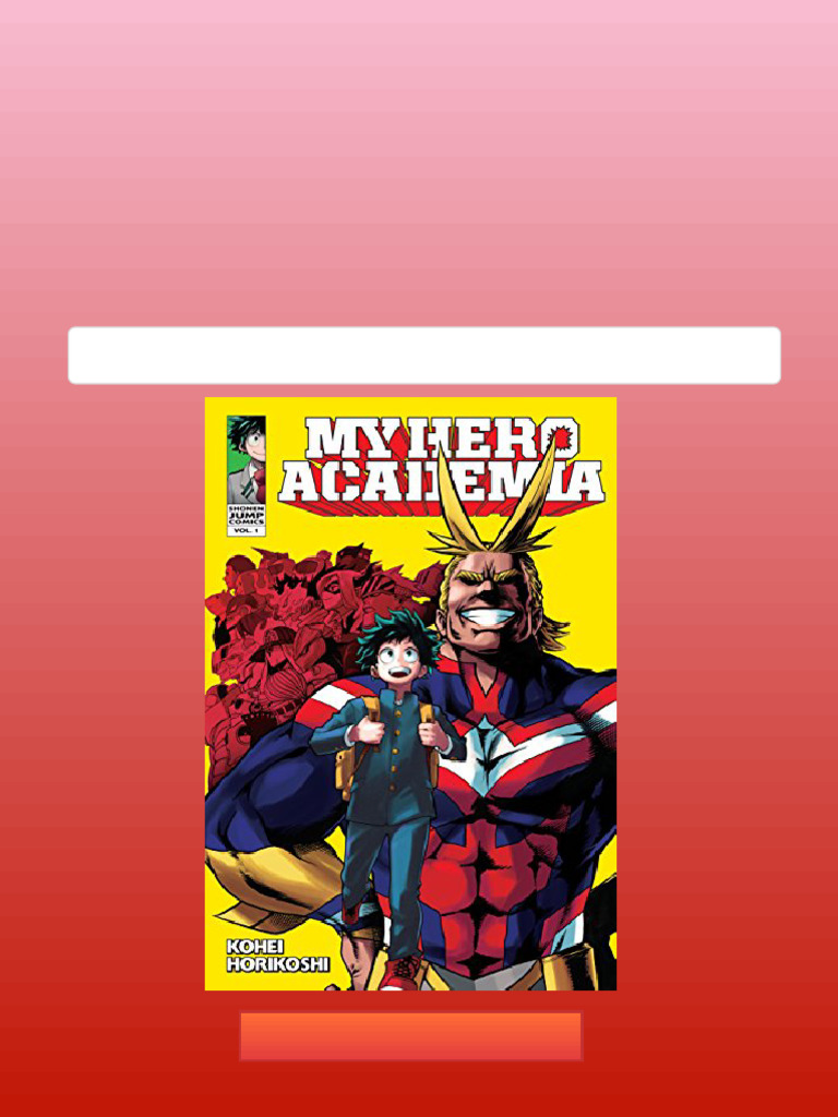 My Hero Academia Vol 1 Izuku Midoriya Origin Horikoshi Kohei full | PDF