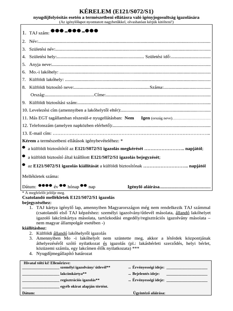 KÉRELEM (E121/S072/S1) : (Az Igénylőlapot Nyomtatott Nagybetűkkel ...