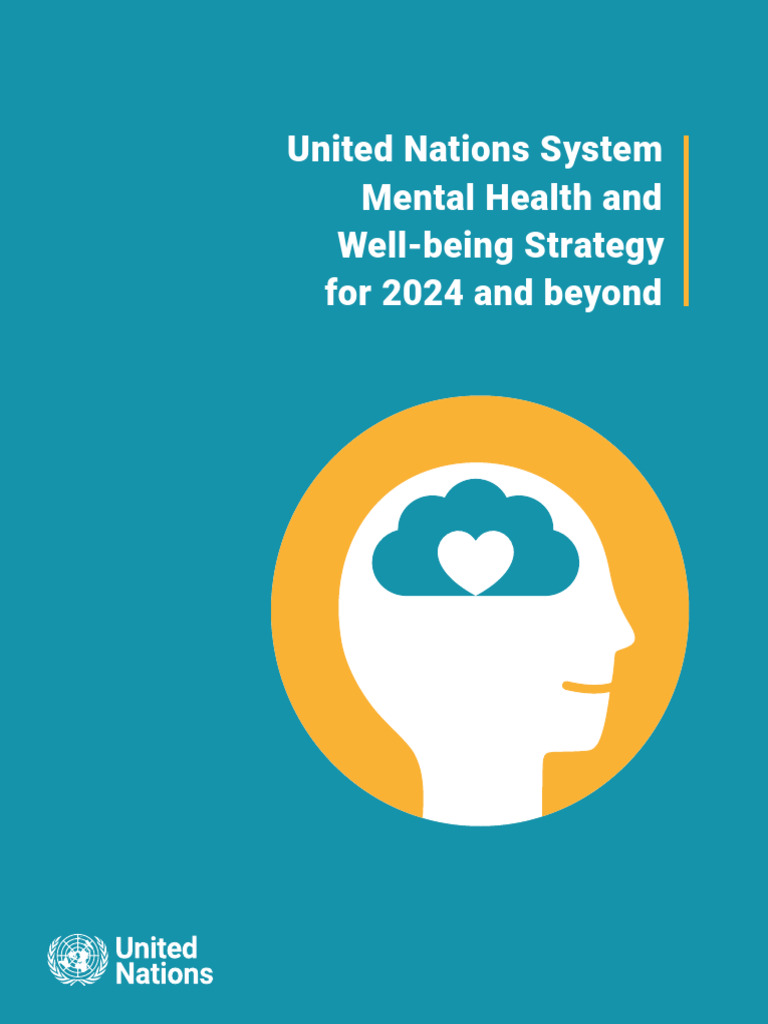 Un System Mental Health and Well Being Strategy For 2024 | PDF | Mental ...