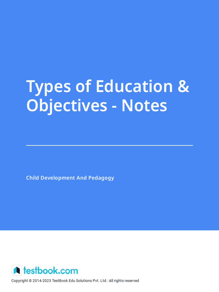 Types of Education & Objectives - Notes | PDF | John Dewey | Teachers