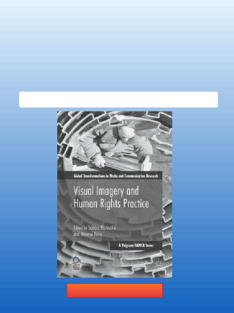 Visual Imagery and Human Rights Practice Sandra Ristovska Sample | PDF ...
