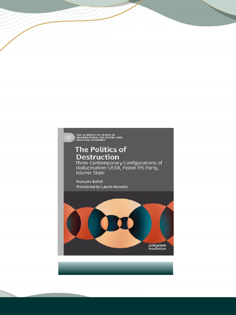 The Politics of Destruction: Three Contemporary Configurations of ...
