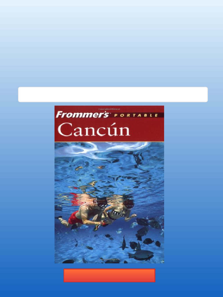 Frommer S Portable Cancun 2nd Edition David Baird Digital Download | PDF | Identity Document ...
