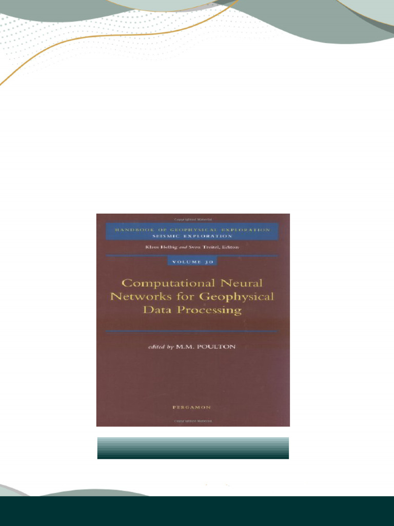 Computational Neural Networks for Geophysical Data Processing Handbook of Geophysical ...