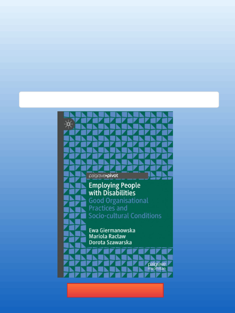 Employing People With Disabilities Good Organisational Practices and ...