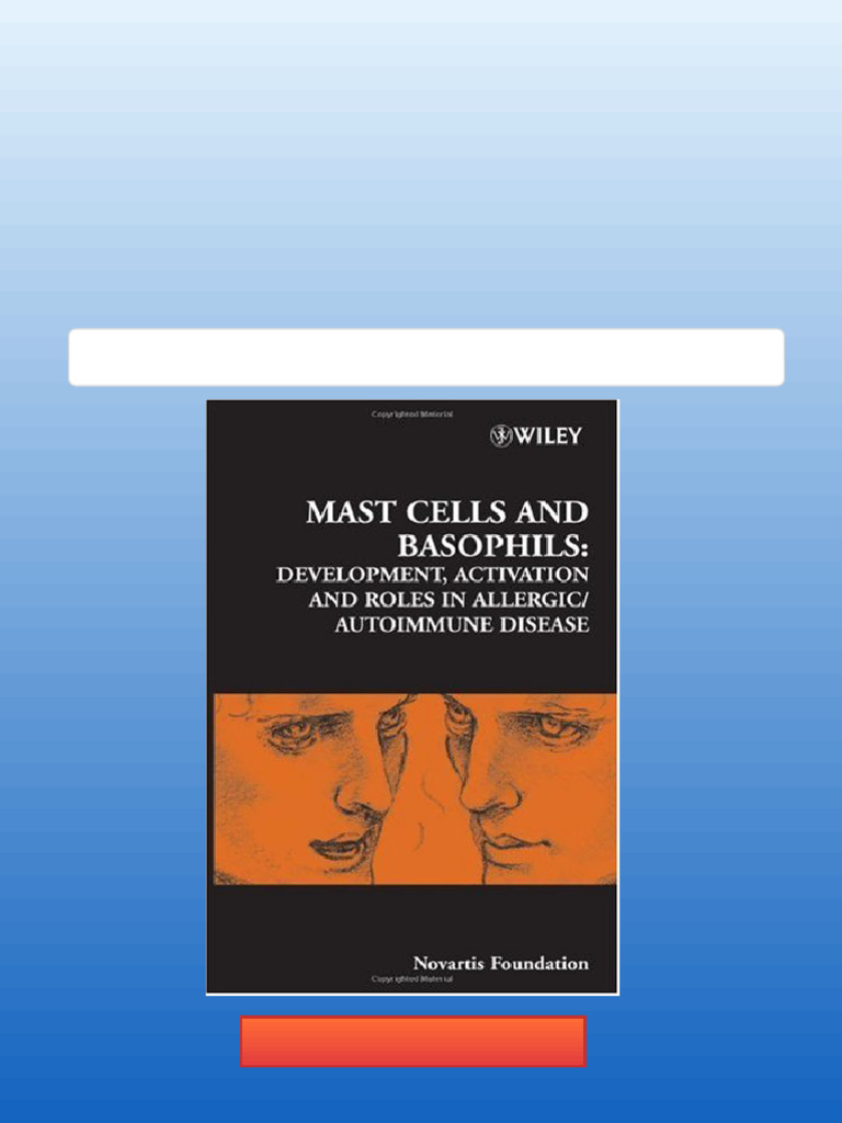Mast Cells and Basophils Development Activation and Roles in Allergic Autoimmune Disease ...