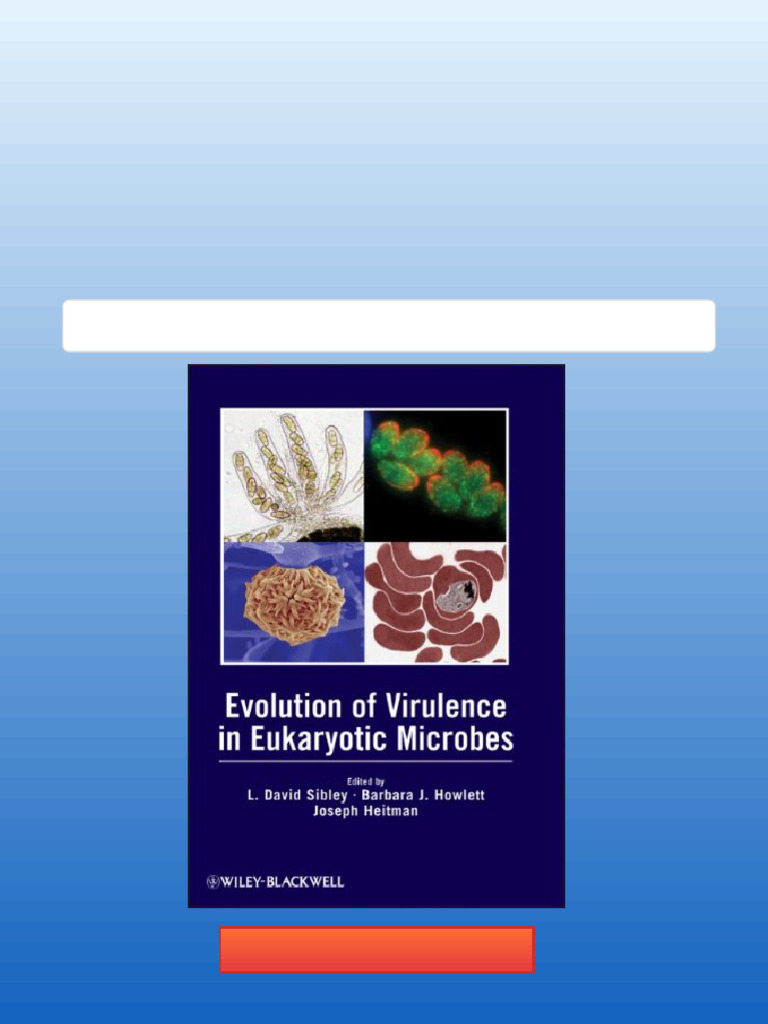 Evolution of Virulence in Eukaryotic Microbes 1st Edition L. David Sibley Complete Edition | PDF ...