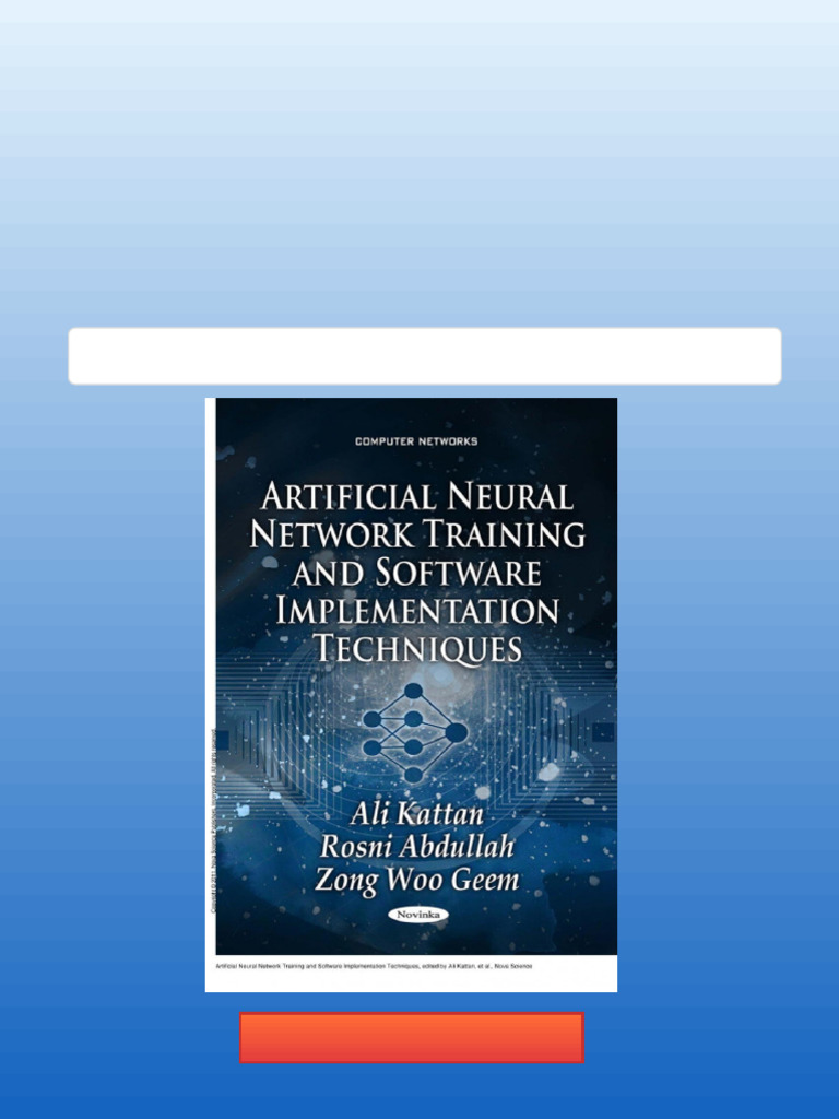 Artificial Neural Network Training and Software Implementation Techniques 1st Edition Ali Kattan ...