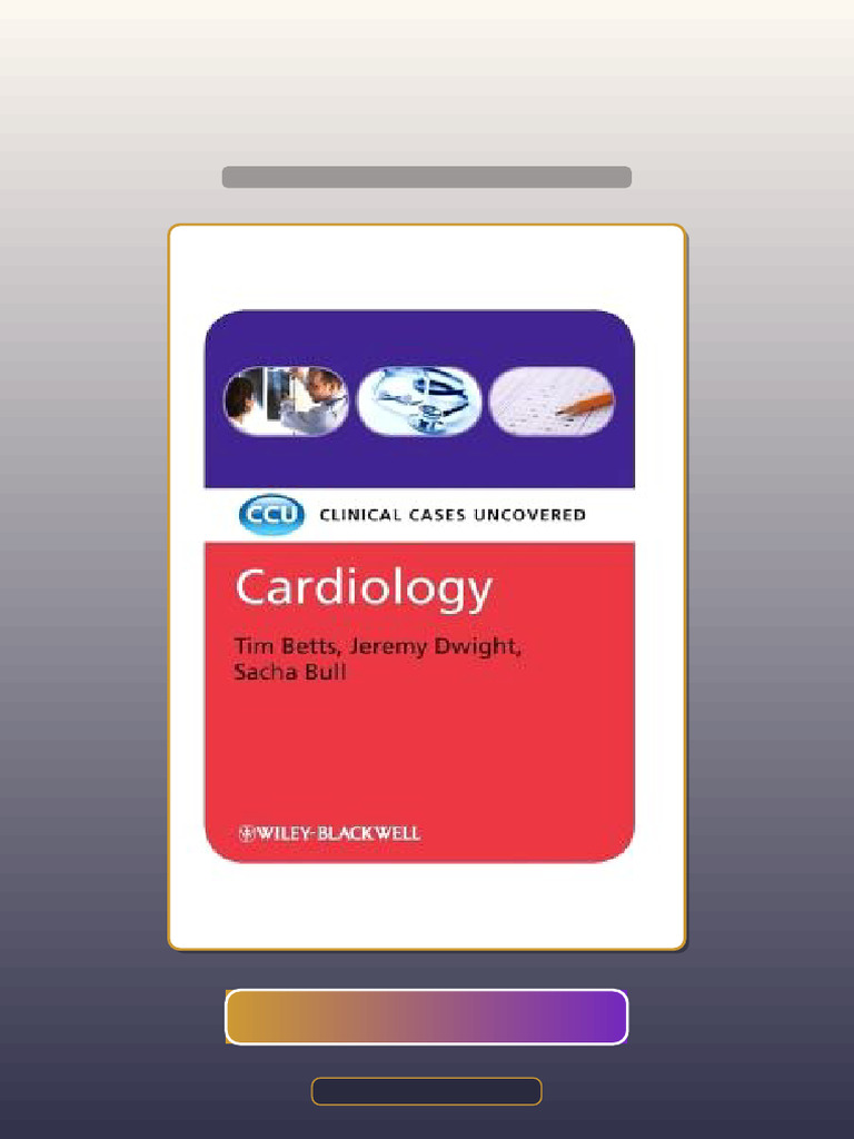 Cardiology Clinical Cases Uncovered PDF Testbank | PDF | Cardiology ...
