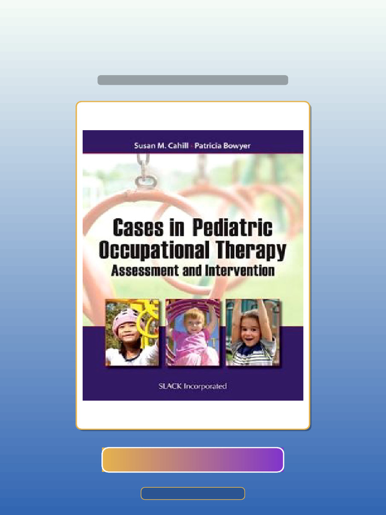 Cases in Pediatric Occupational Therapy Assessment and Intervention PDF ...