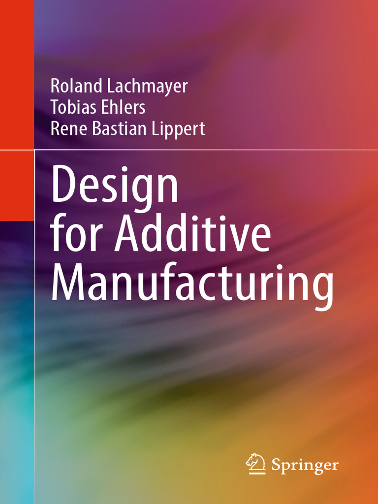 Additive Manufacturing Design Guide | PDF | 3 D Printing | Computer ...