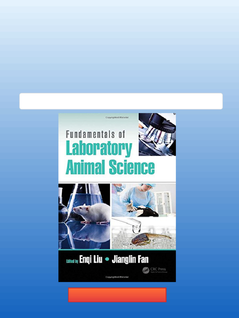 Fundamentals of Laboratory Animal Science 1st Edition Enqi Liu sample ...