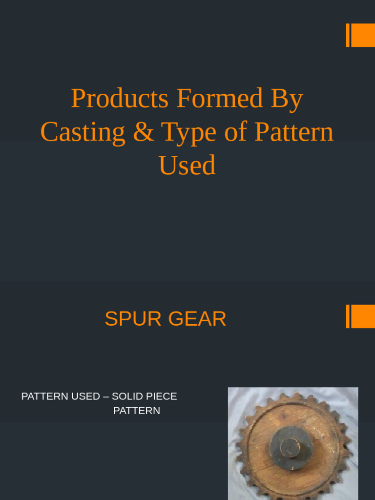 Products Formed by Casting & Type of Pattern | PDF