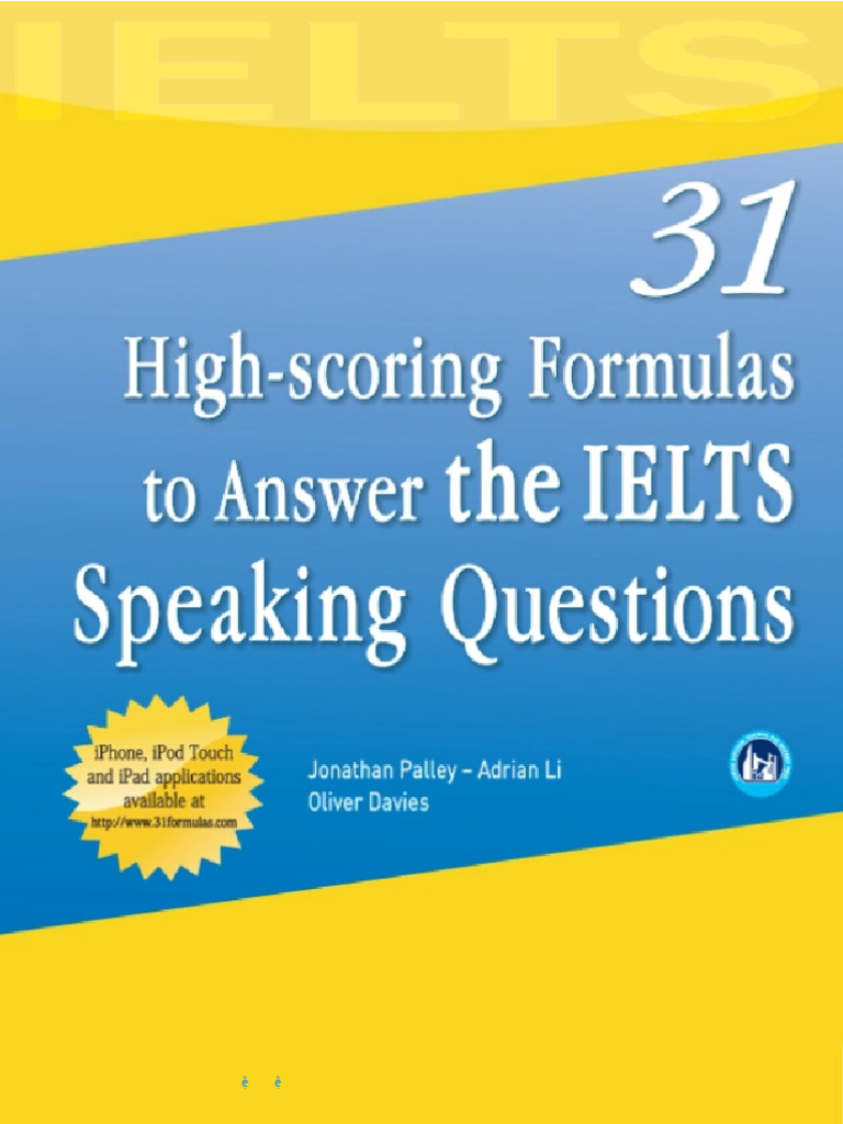 31 High-Scoring Formulas To Answer Every IELTS Speaking Question | PDF