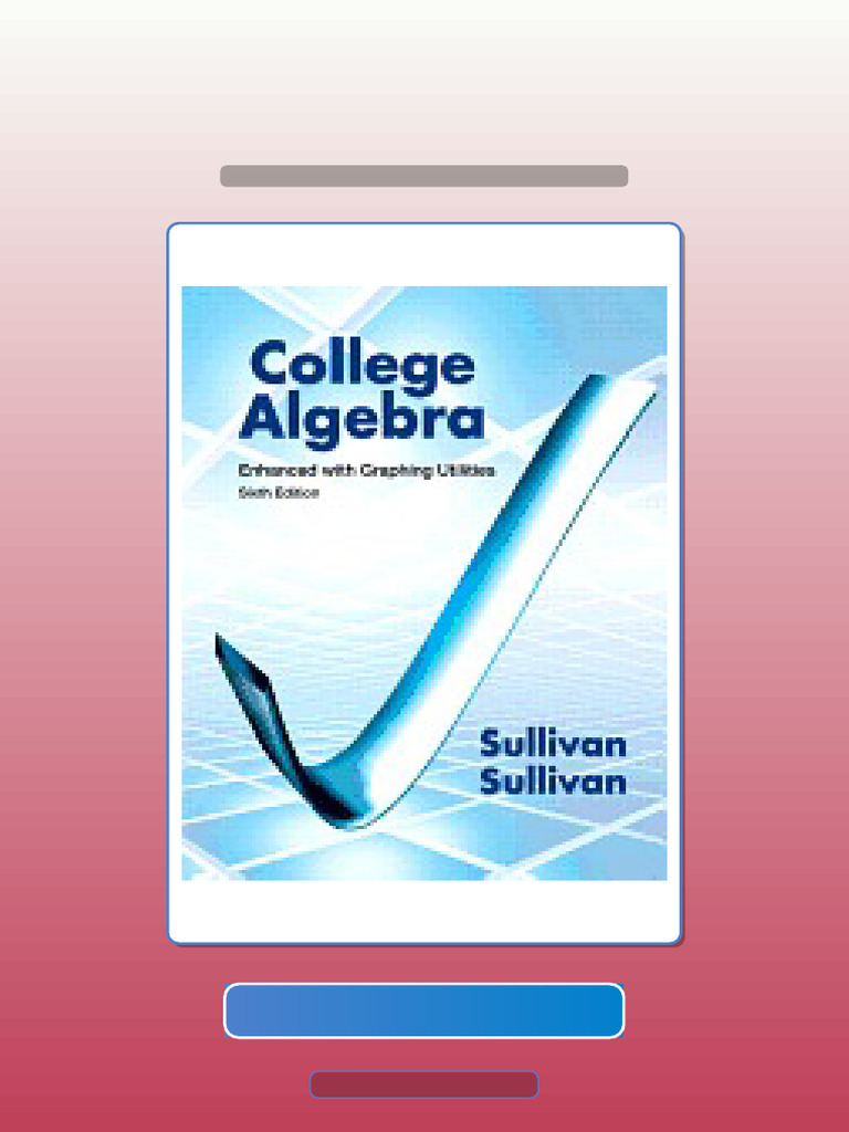 Official Test Bank College Algebra 6th Michael Sullivan 0321832116 ...