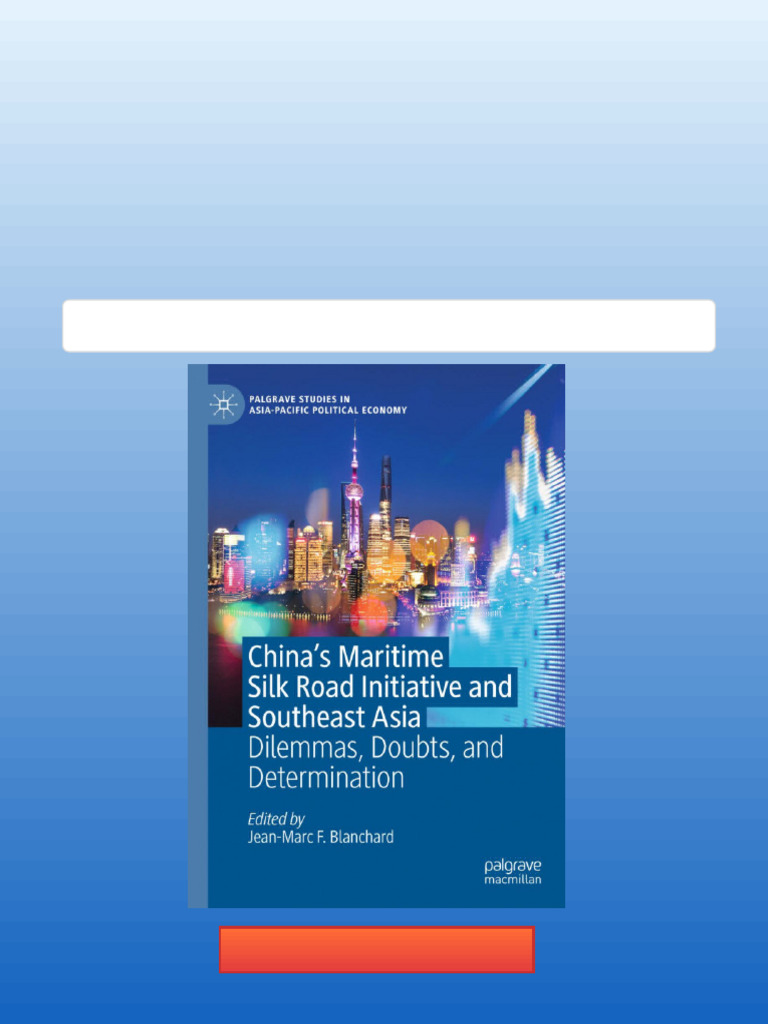 China's Maritime Silk Road Initiative and Southeast Asia: Dilemmas ...