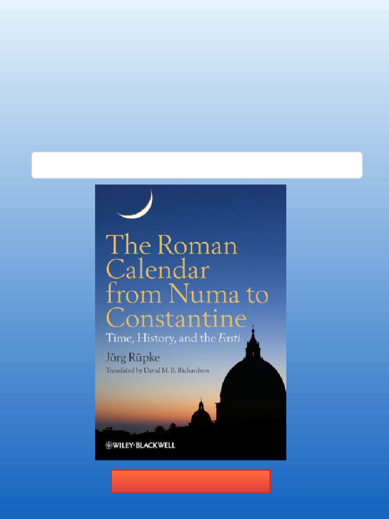 The Roman Calendar From Numa To Constantine Time History and The Fasti ...